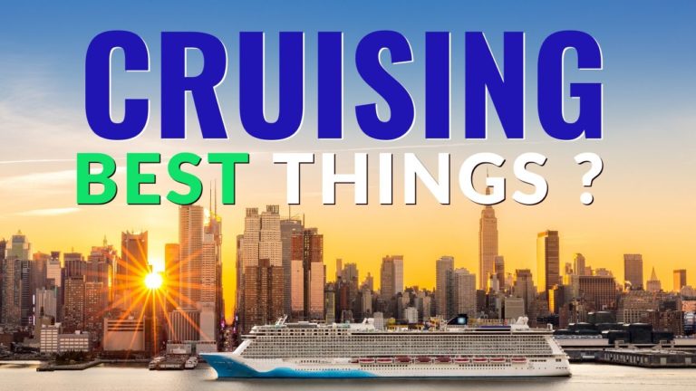 7 Best Things About Cruising - Tips for Travellers