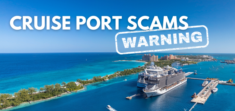 Watch Out! Cruise Port Scams That Caught Me & My Friends Out
